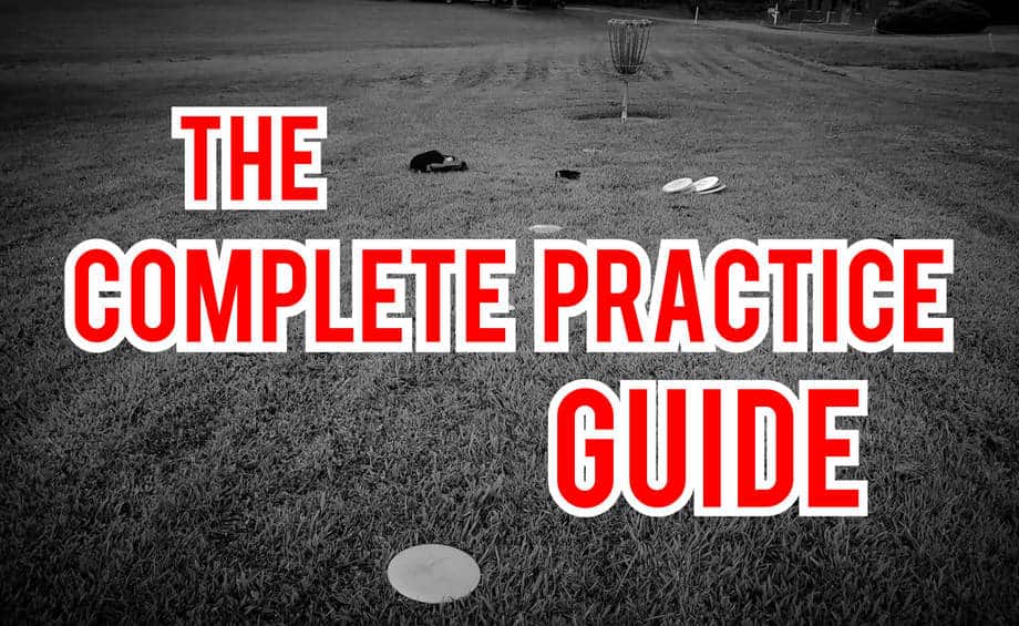 The Complete Disc Golf Practice Guide: Driving, Approaching, & Putting ...